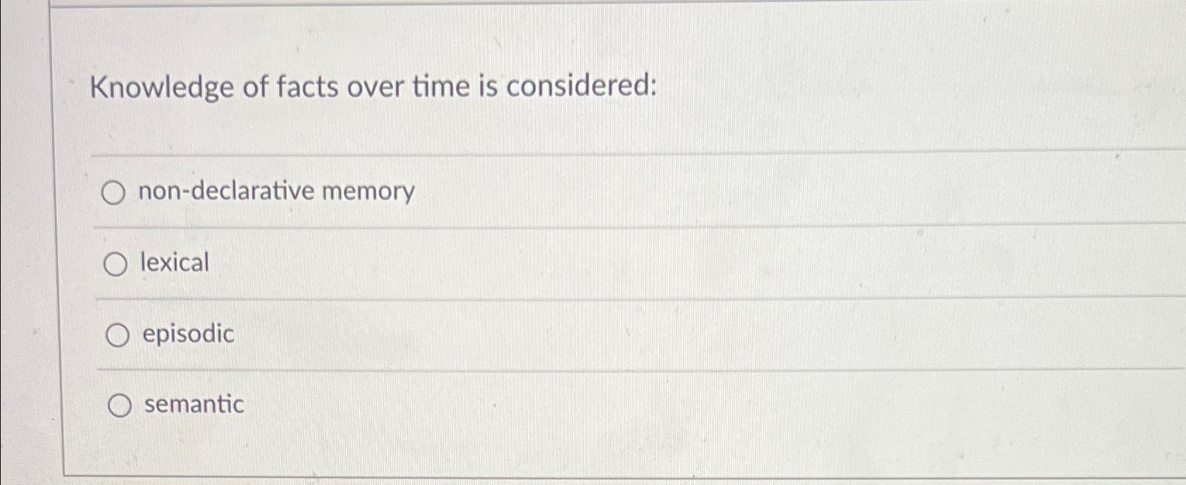 Solved Knowledge of facts over time is | Chegg.com