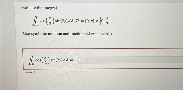 Solved Evaluate the integral. \\[ \\iint_{\\mathcal{R}} | Chegg.com