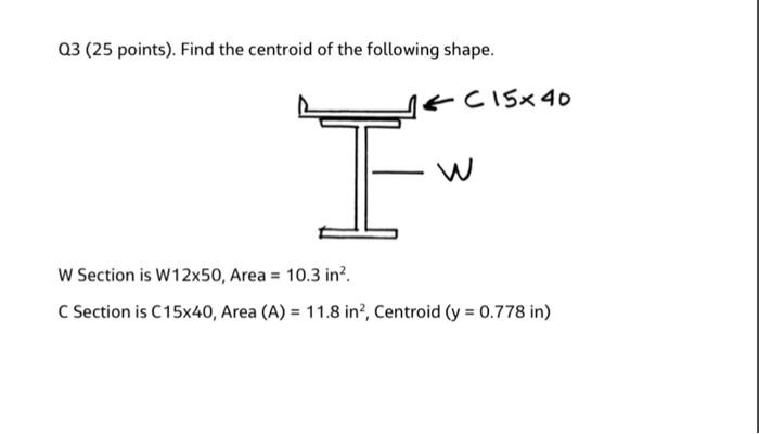 Solved Q3 (25 points). Find the centroid of the following | Chegg.com