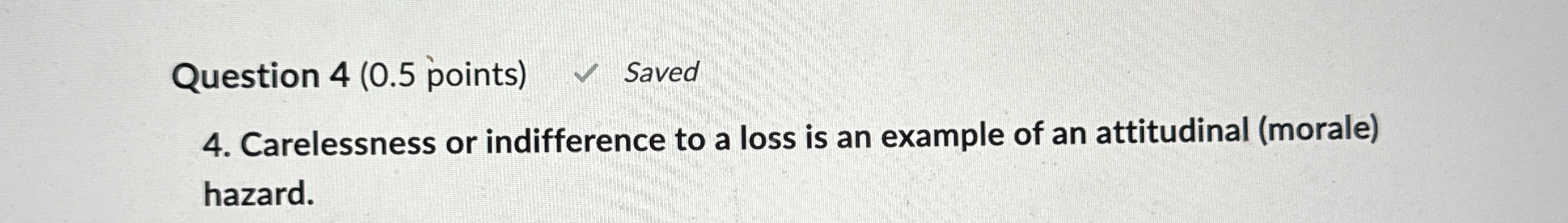 Solved Question 4 (0.5 ﻿points) ﻿Saved4. ﻿Carelessness or | Chegg.com