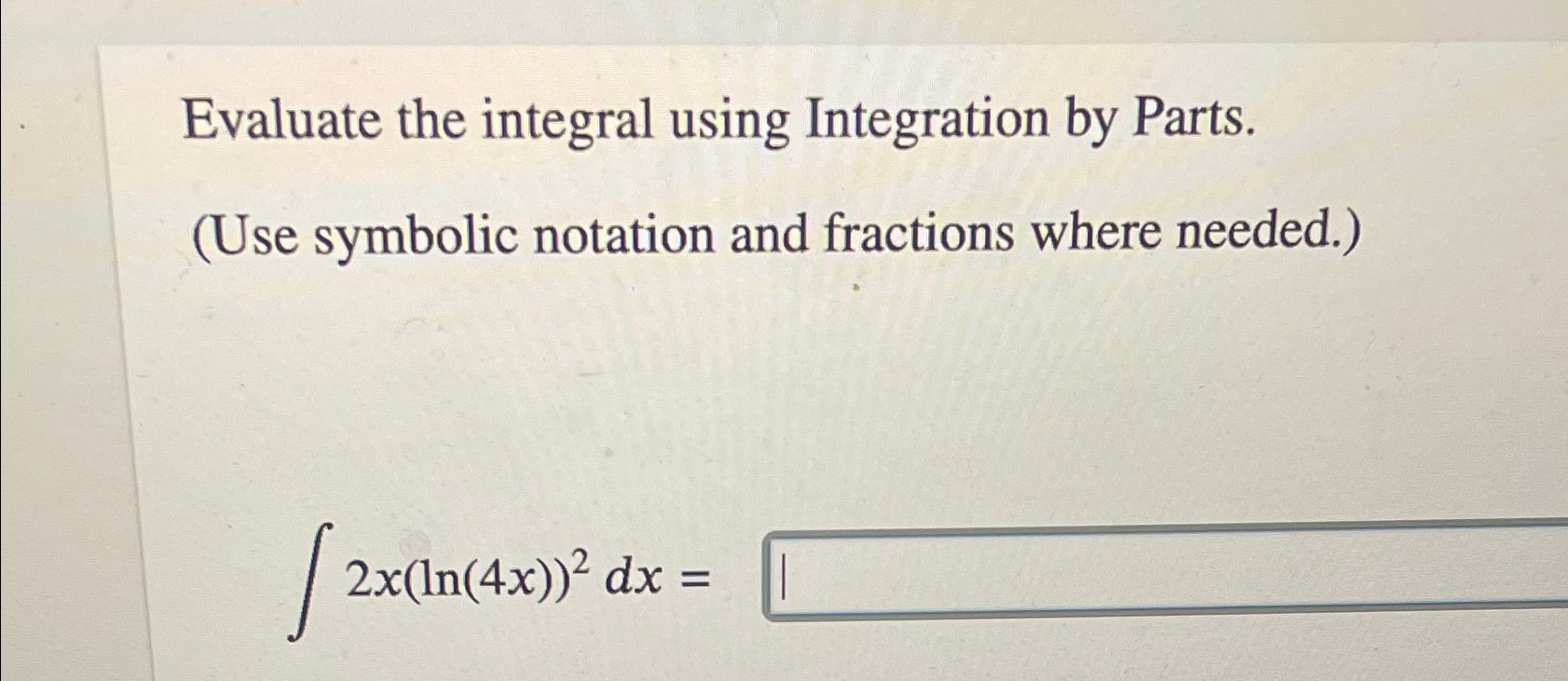 Solved Evaluate the integral using Integration by Parts.(Use | Chegg.com