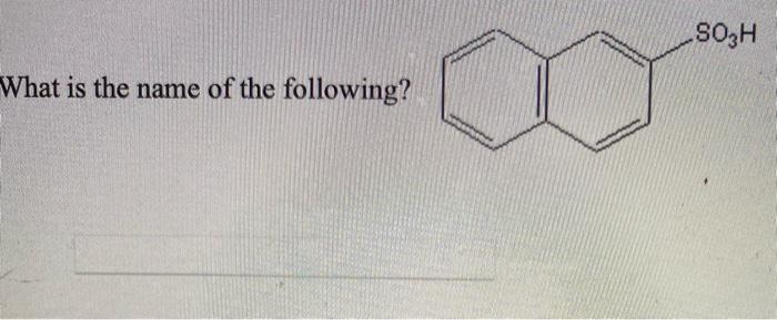 Solved SO3H What is the name of the following? | Chegg.com