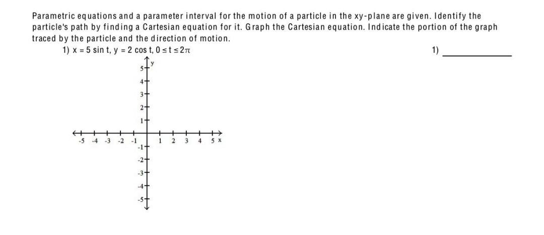 Solved Parametric Equations And A Parameter Interval For The