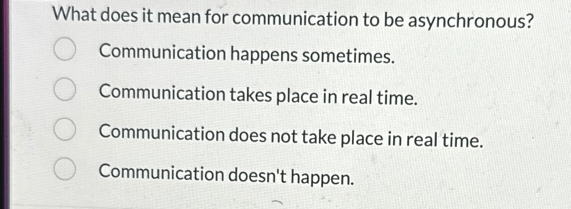 Solved What does it mean for communication to be | Chegg.com
