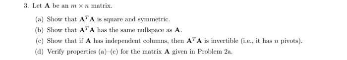 Solved 3. Let A be an m×n matrix. (a) Show that ATA is | Chegg.com