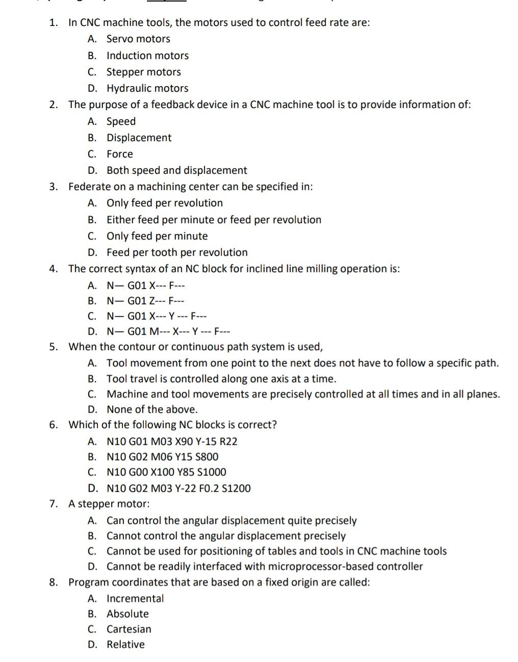 Solved 1. In CNC machine tools, the motors used to control | Chegg.com