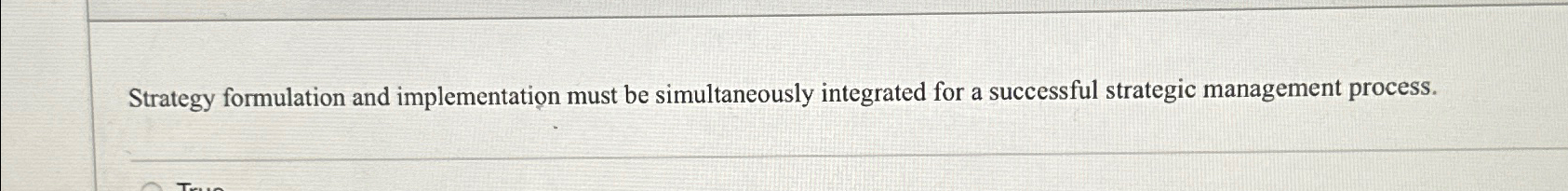 Solved Strategy formulation and implementation must be | Chegg.com