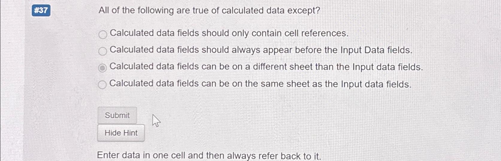 Solved #37All of the following are true of calculated data | Chegg.com