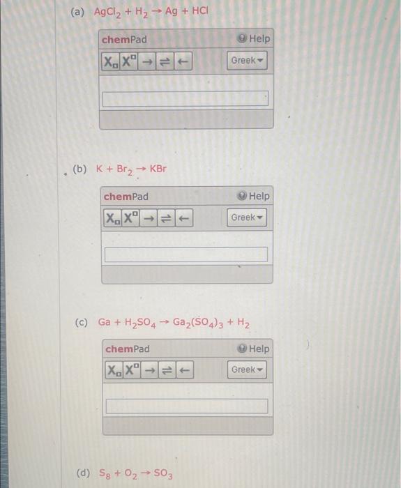 Solved (a) AgCl2 + H2 → Ag + HCI chemPad Help Xoxº X, X° →=- | Chegg.com