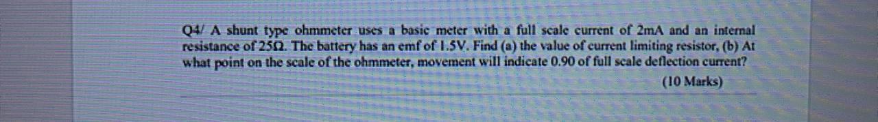 Solved Q4/ A shunt type ohmmeter uses a basic meter with a | Chegg.com