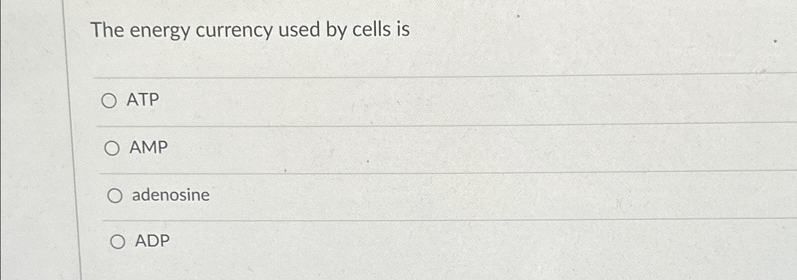 Solved The energy currency used by cells | Chegg.com