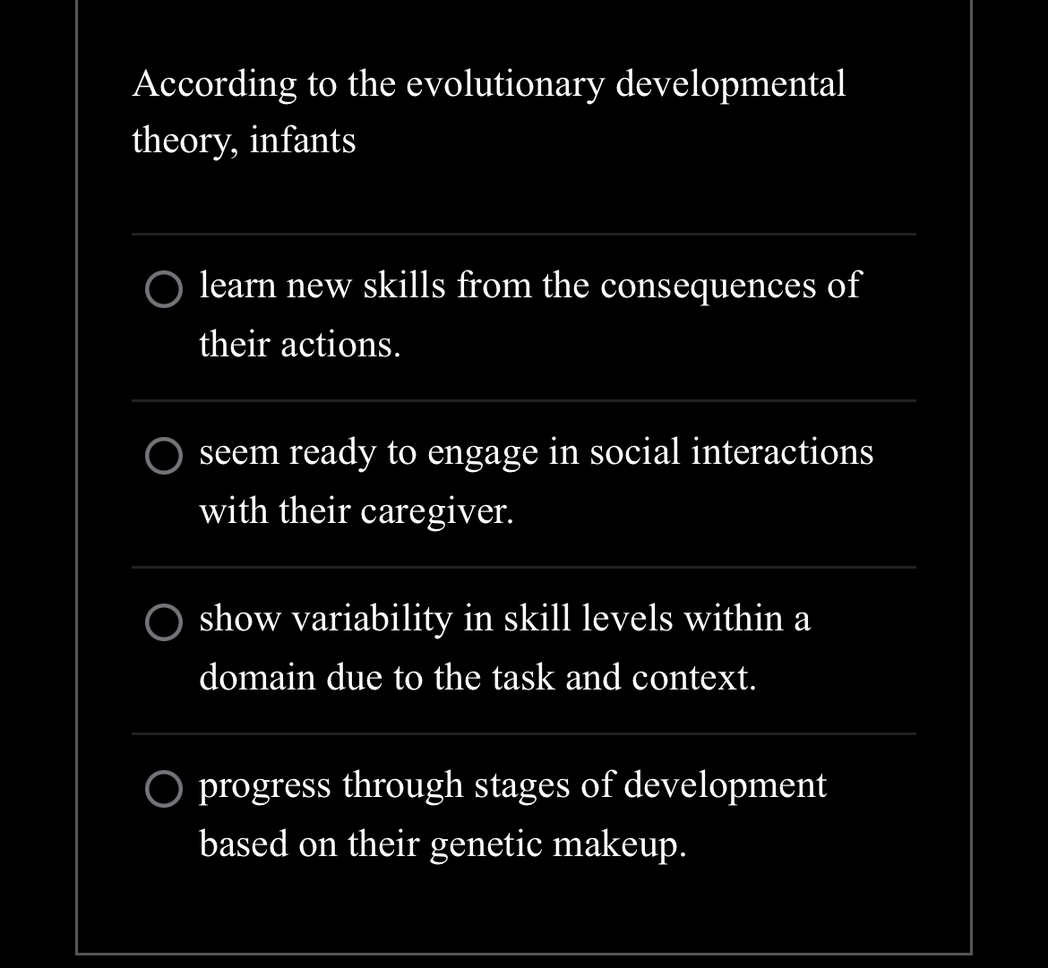 Solved According to the evolutionary developmental theory, | Chegg.com