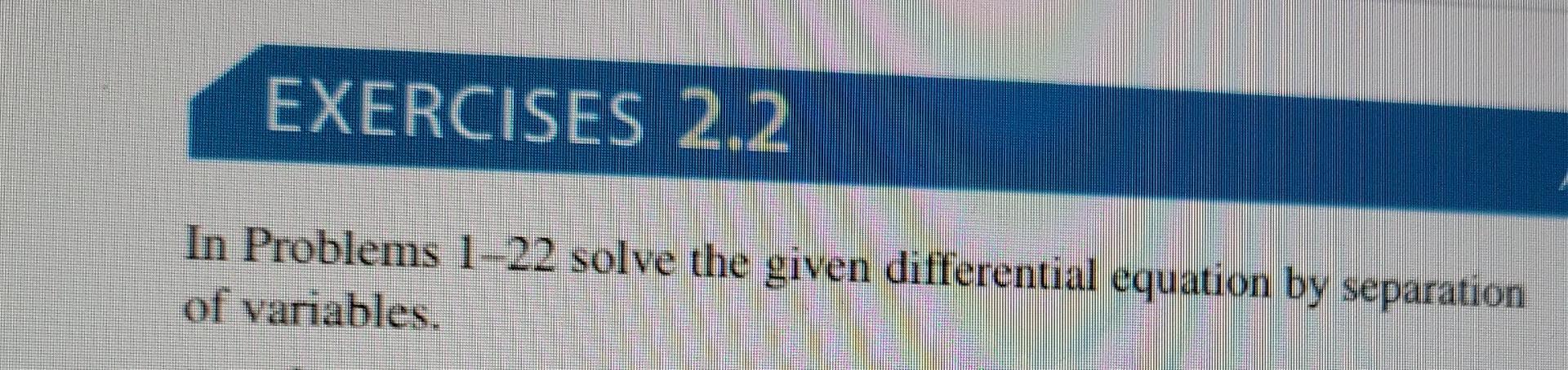 Solved EXERCISES 2.2 In Problems 1--22 solve the given | Chegg.com