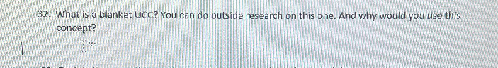 Solved What is a blanket UCC? You can do outside research on | Chegg.com