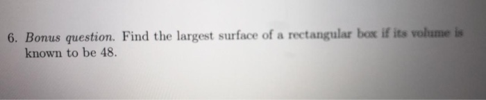 Solved let x,y and z be length, width & hight of the | Chegg.com
