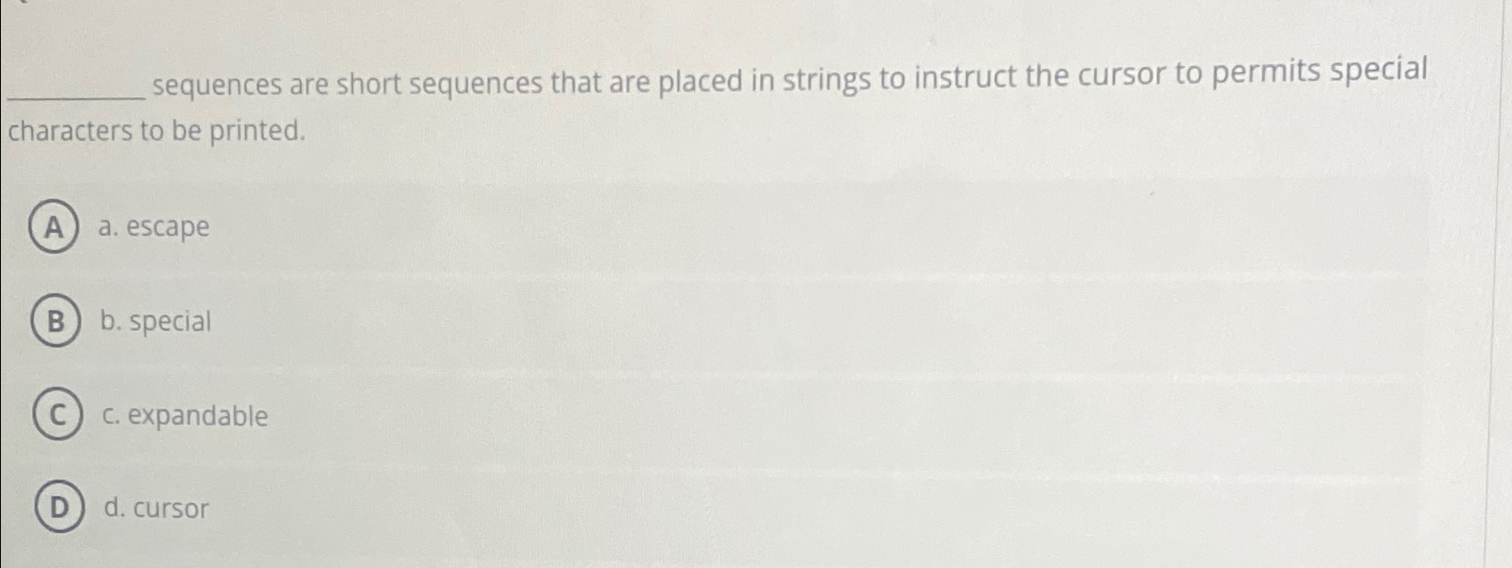 Solved sequences are short sequences that are placed in | Chegg.com
