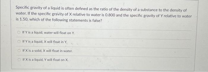 Solved Specific gravity of a liquid is often defined as the | Chegg.com