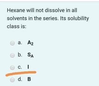 Solved Hexane will not dissolve in all solvents in the | Chegg.com