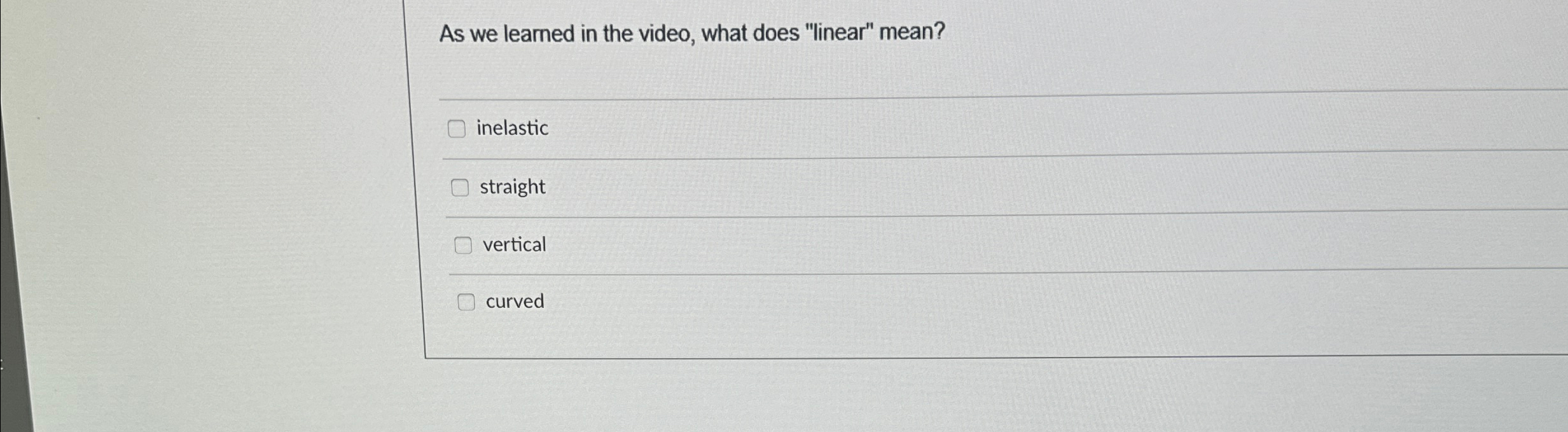 Solved As We Learned In The Video What Does Linear Mean 1818