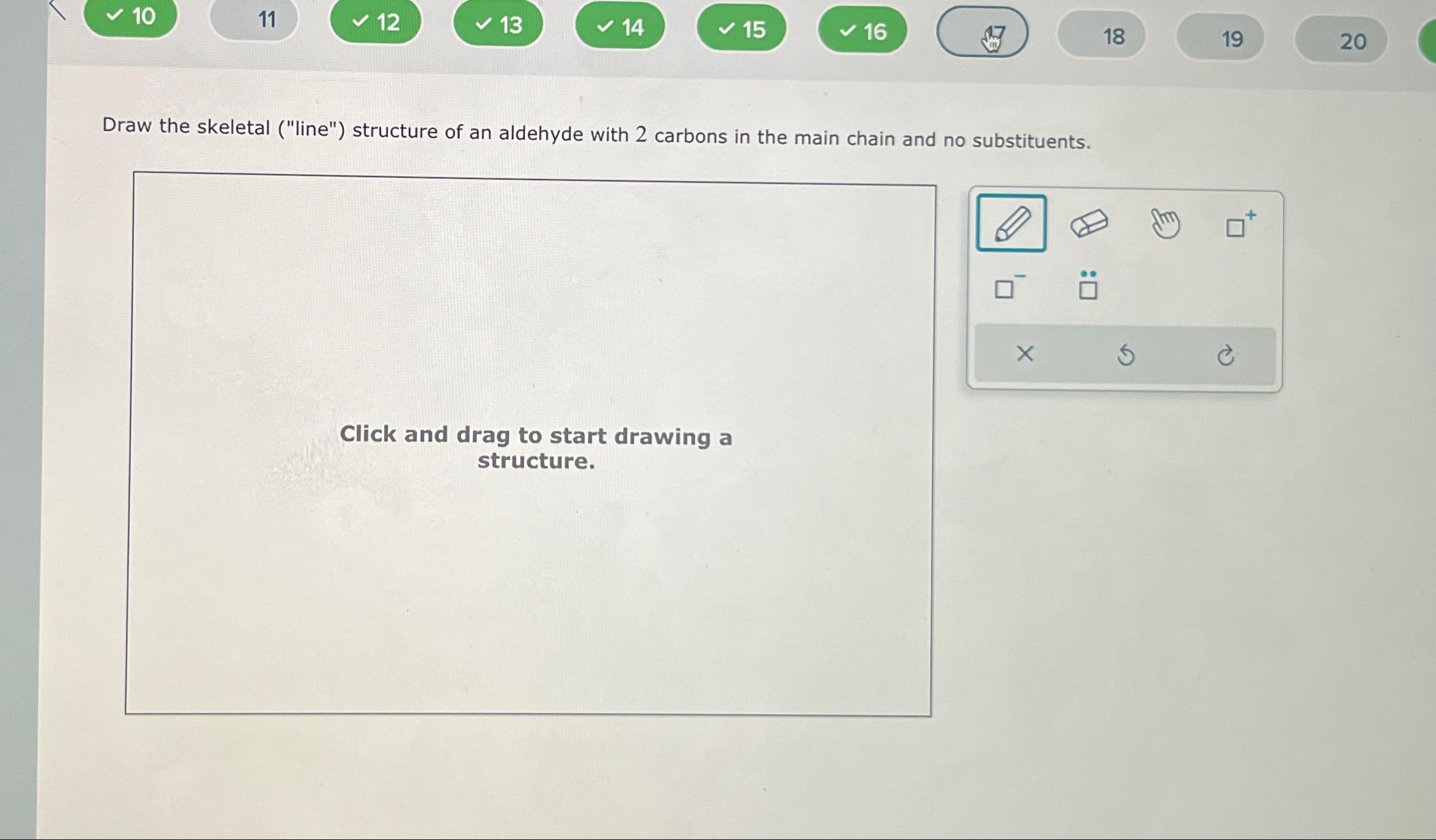 Solved Draw the skeletal ("line") ﻿structure of an aldehyde | Chegg.com