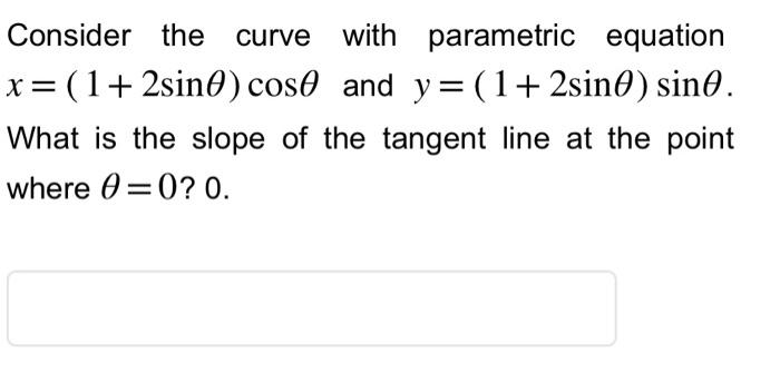 Solved Consider the curve with parametric equation x = | Chegg.com