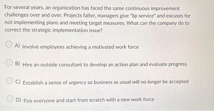 Solved For several years, an organization has faced the same | Chegg.com