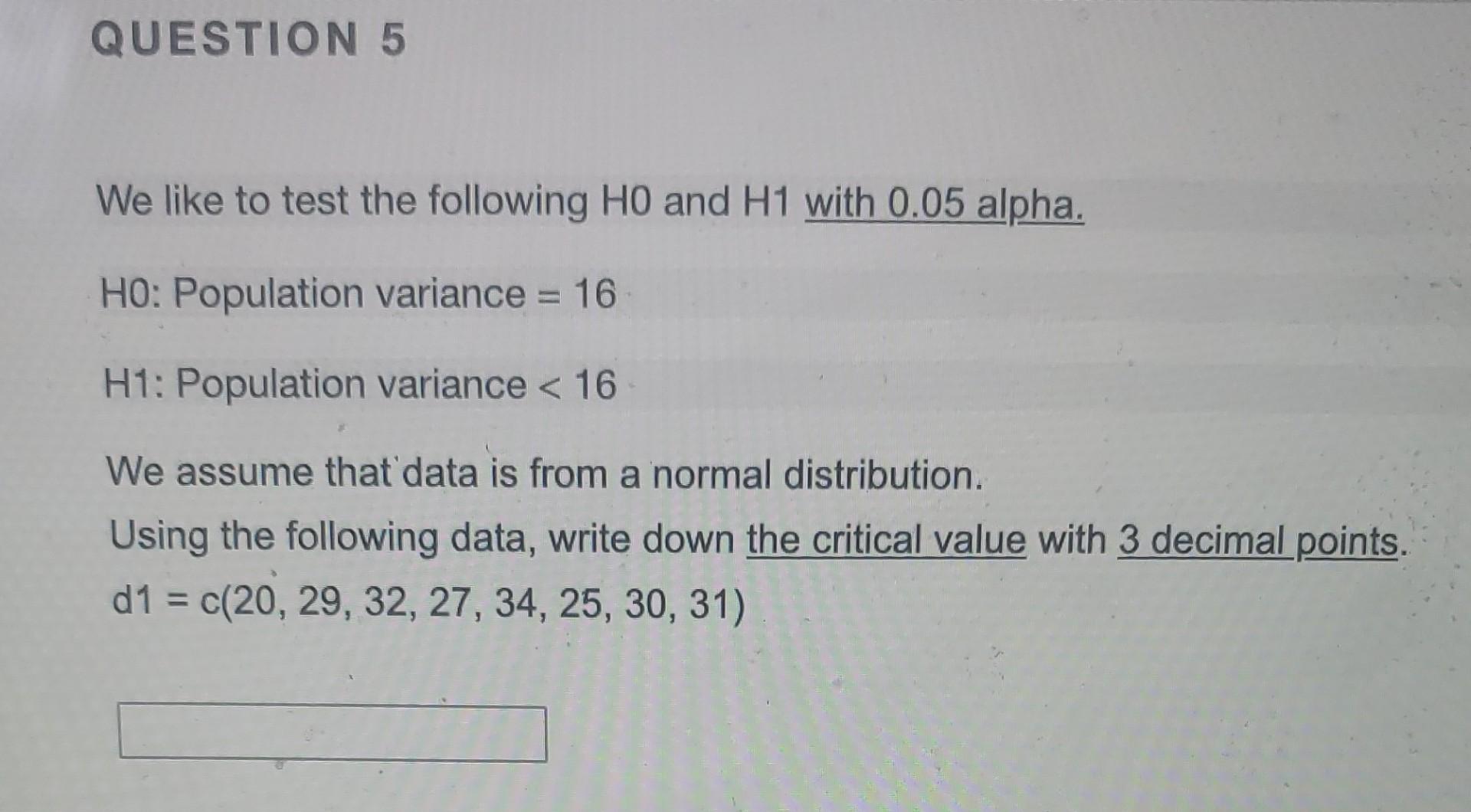 Solved We like to test the following HO and H1 with 0.05 | Chegg.com