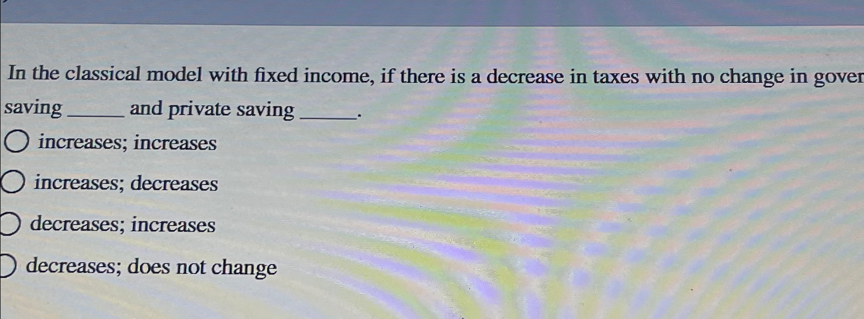 Solved In the classical model with fixed income, if there is | Chegg.com