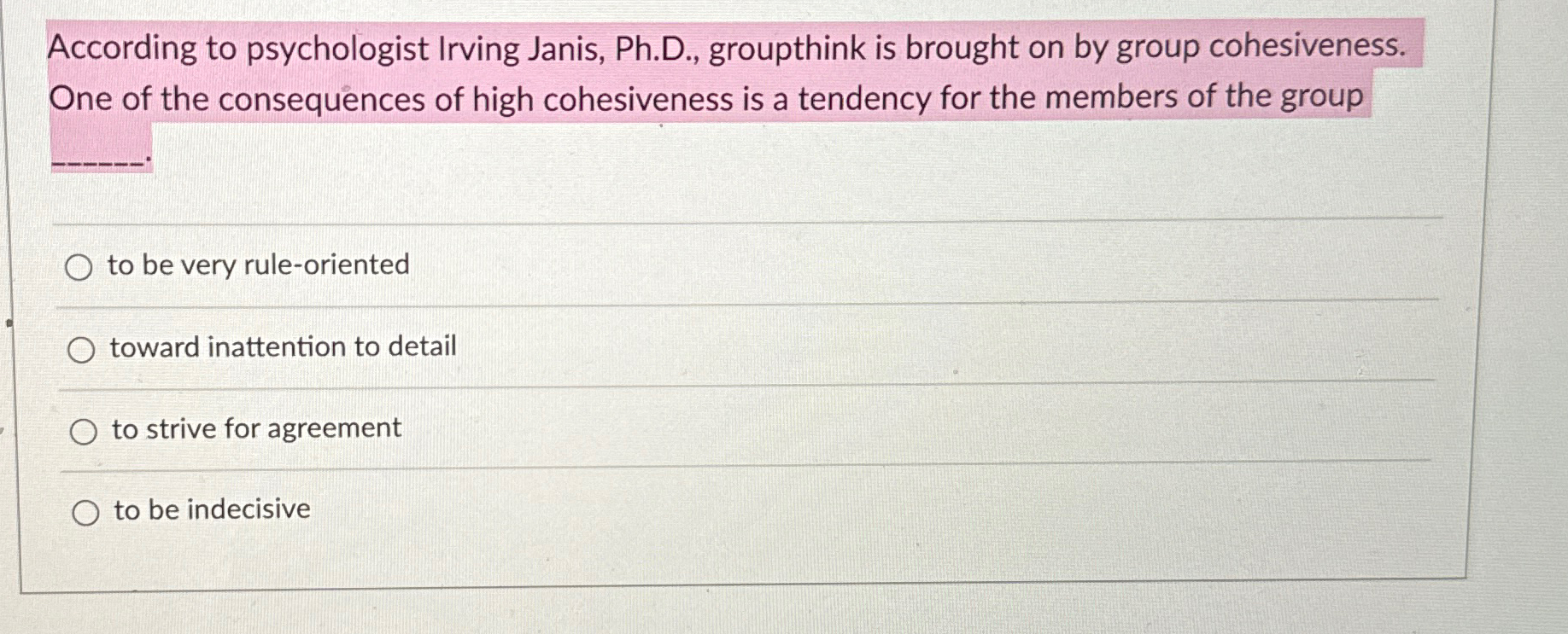 Solved According to psychologist Irving Janis, Ph.D., | Chegg.com