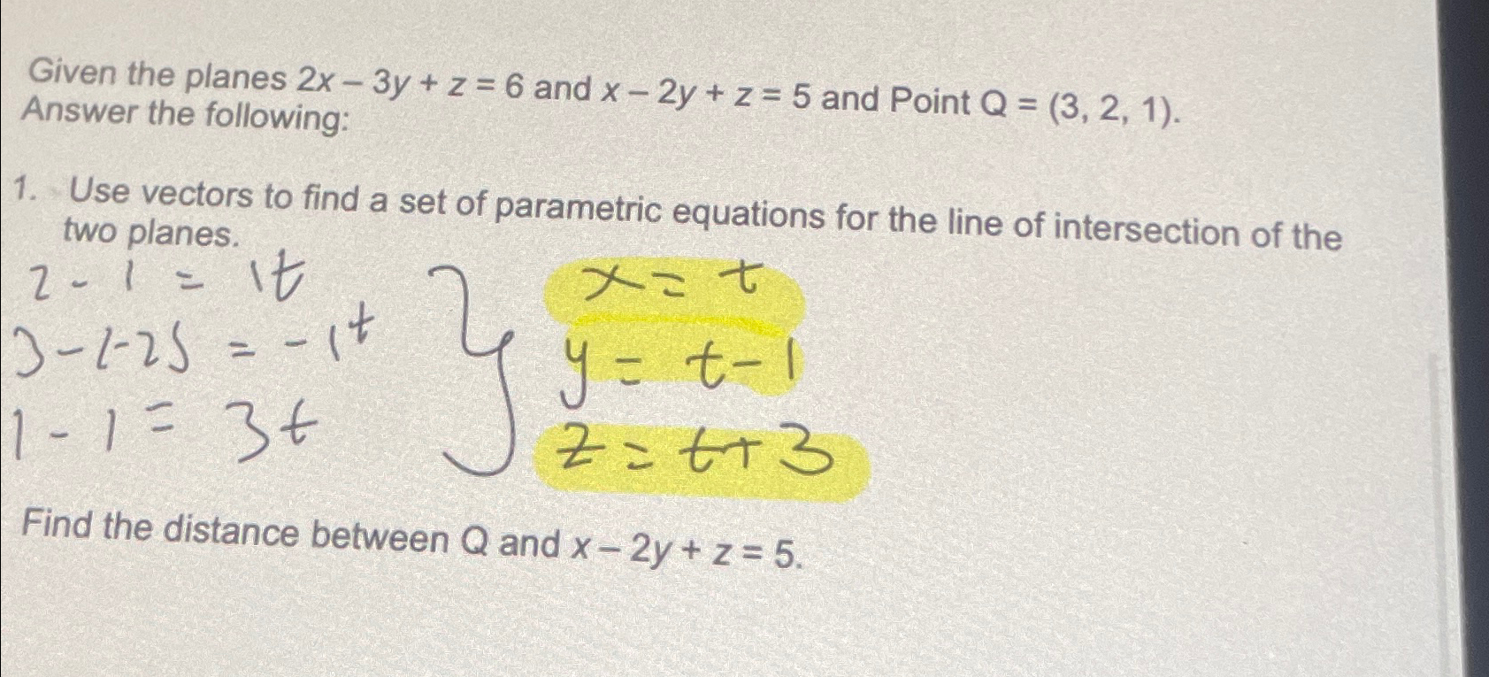 Solved Given the planes 2x-3y+z=6 ﻿and x-2y+z=5 ﻿and Point | Chegg.com