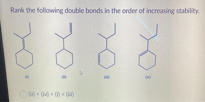 Solved Rank the following double bonds in the order of | Chegg.com