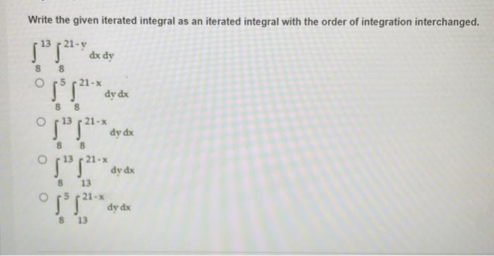 Solved Write the given iterated integral as an iterated | Chegg.com