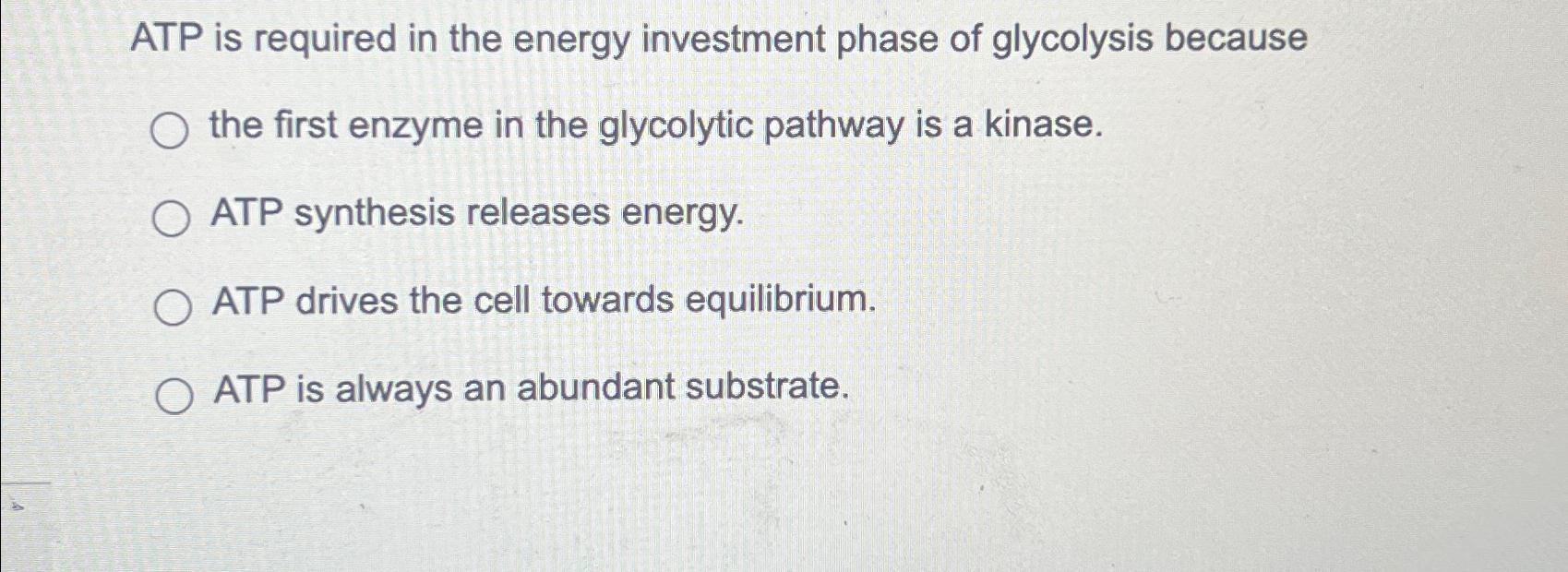 Solved ATP is required in the energy investment phase of | Chegg.com