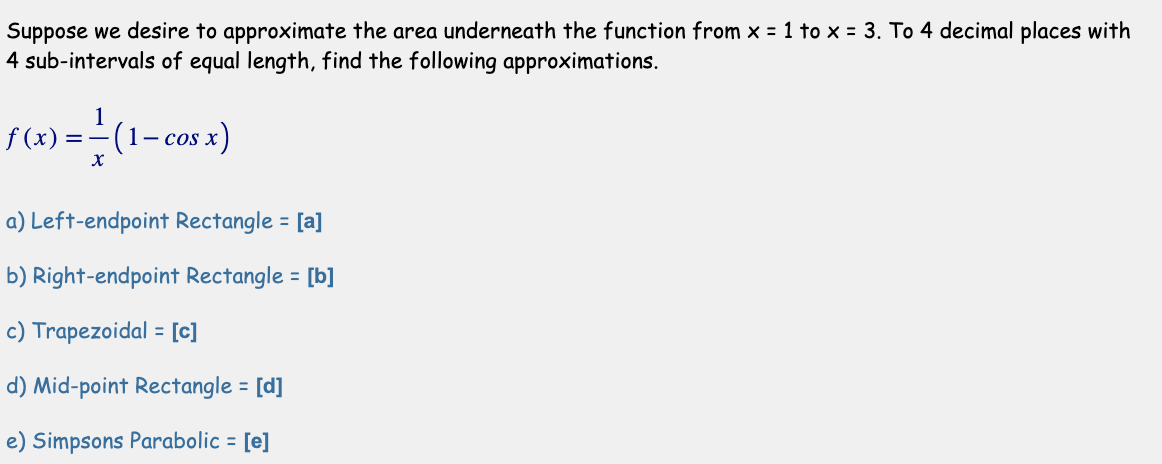 Solved Suppose we desire to approximate the area underneath | Chegg.com
