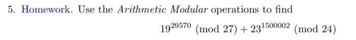 Solved 5. Homework. Use the Arithmetic Modular operations to | Chegg.com