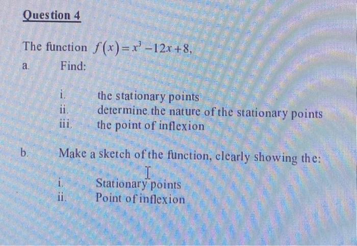 The function \\( f(x)=x^{3}-12 x+8 \\), a. Find: i. | Chegg.com