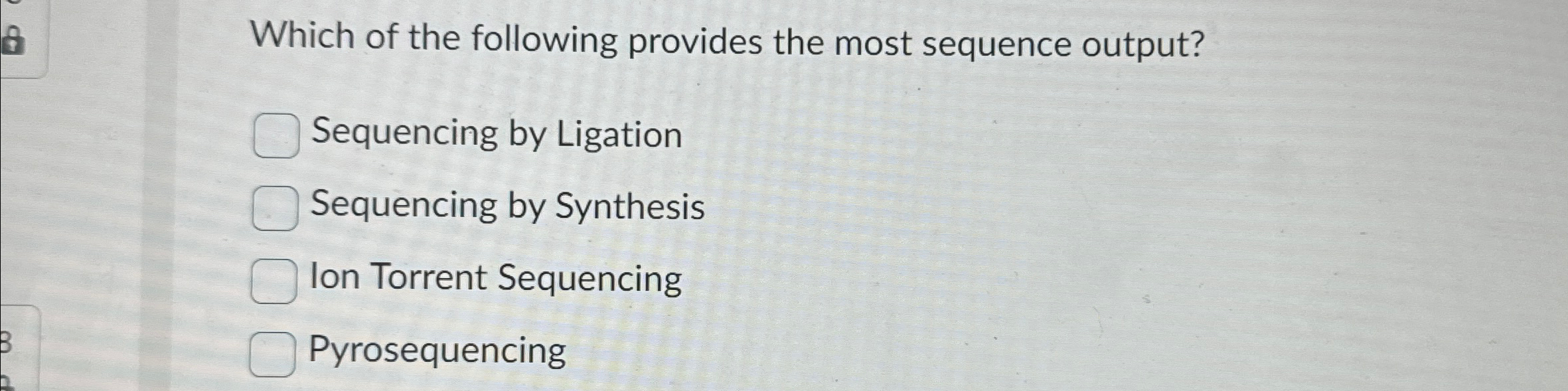 Solved Which of the following provides the most sequence | Chegg.com