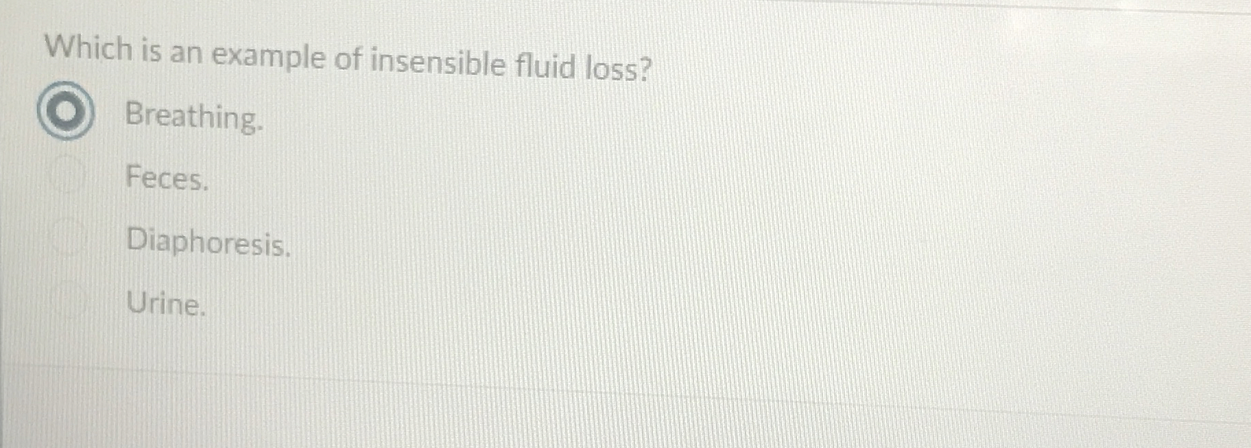 Solved Which is an example of insensible fluid | Chegg.com