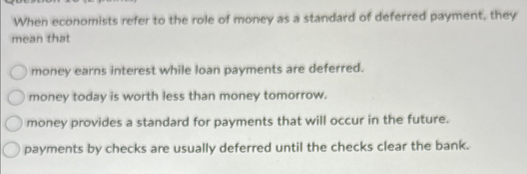 Solved When economists refer to the role of money as a | Chegg.com