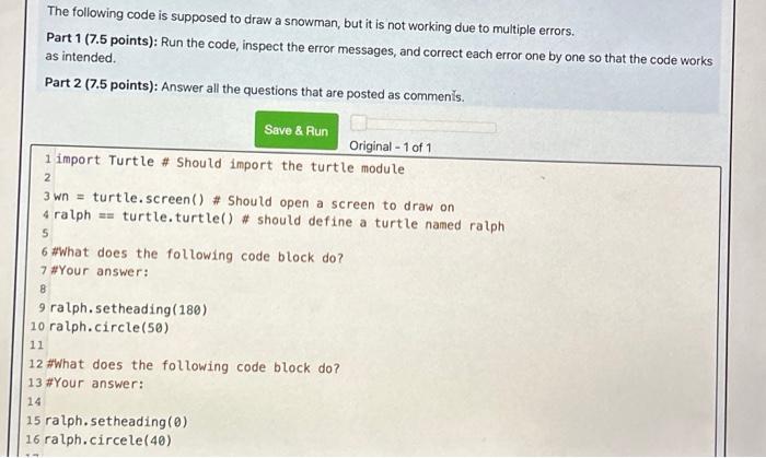Solved The following code is supposed to draw a snowman, but | Chegg.com