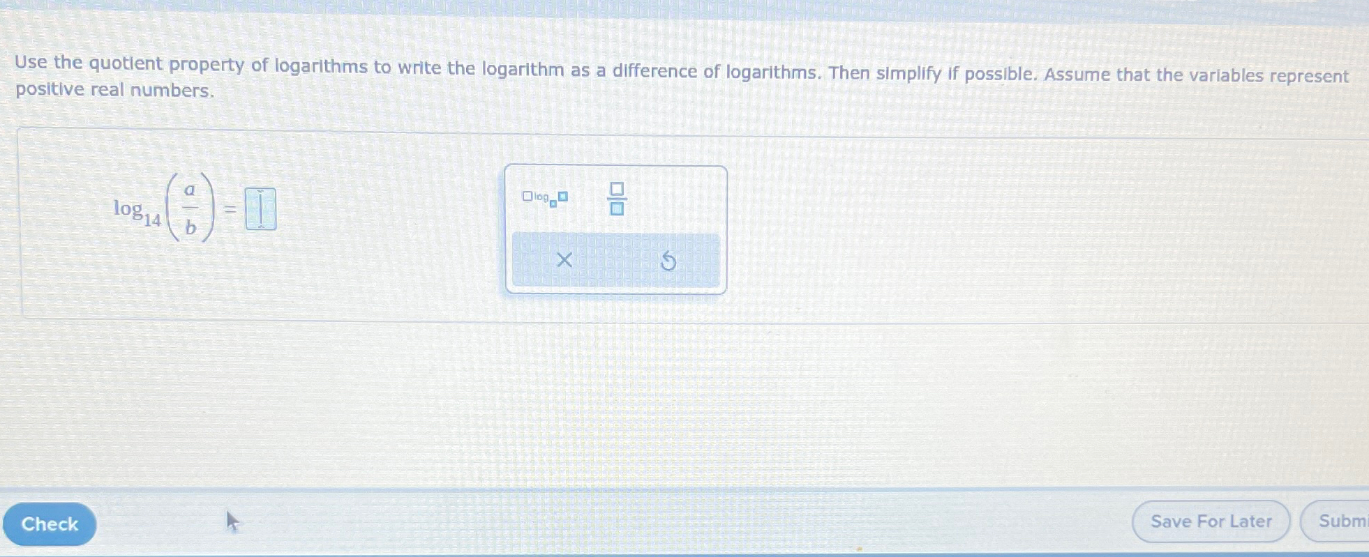 Solved Use the quotient property of logarithms to write the | Chegg.com
