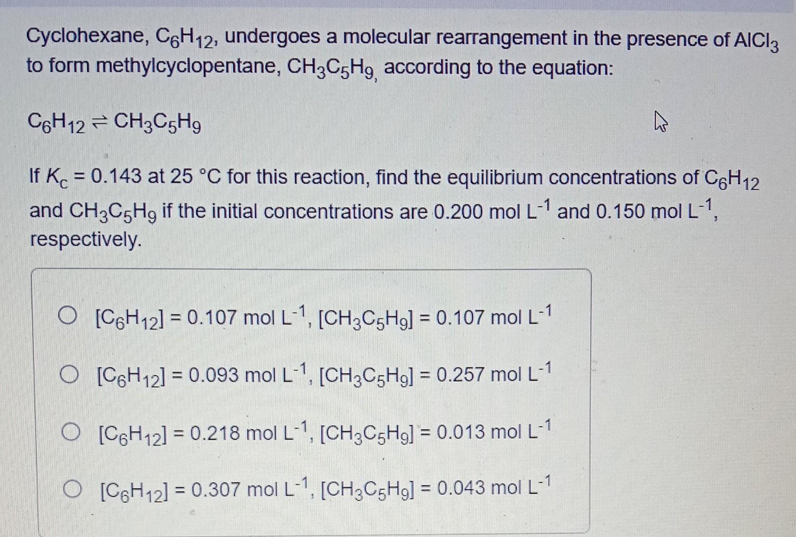 Solved Cyclohexane, C6H12, undergoes a molecular | Chegg.com