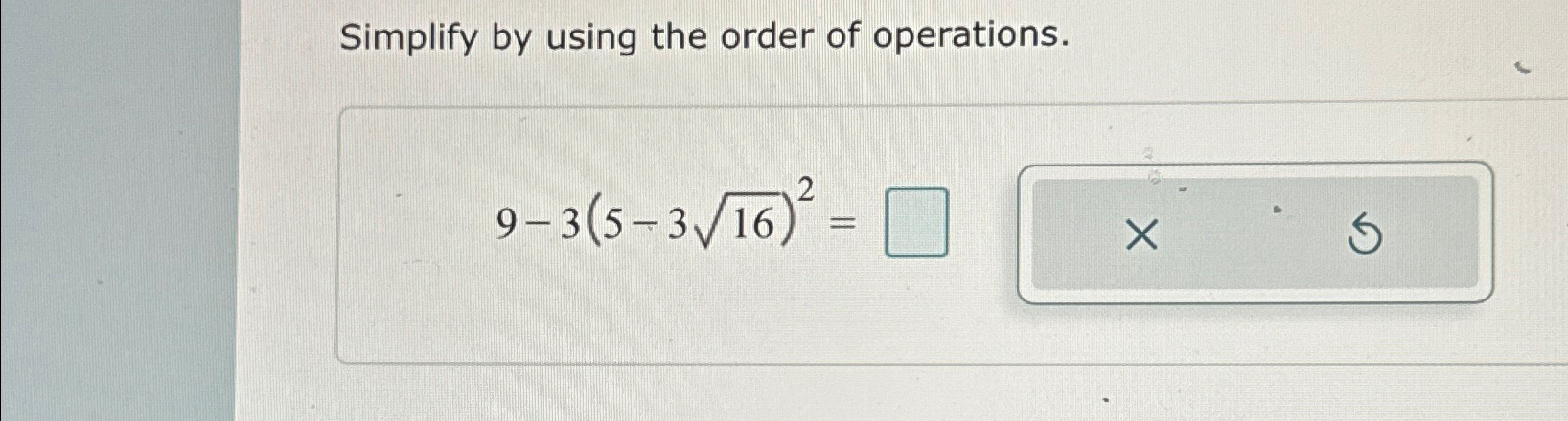 Solved Simplify by using the order of | Chegg.com