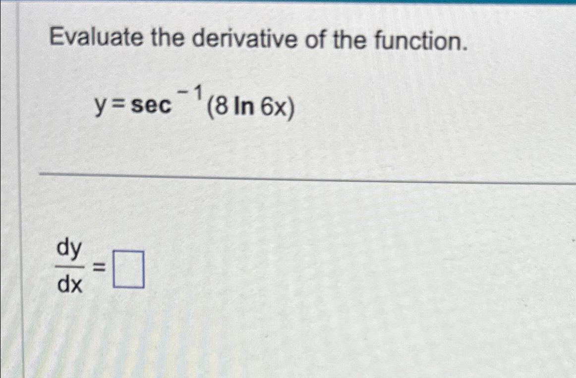 Solved Evaluate the derivative of the | Chegg.com
