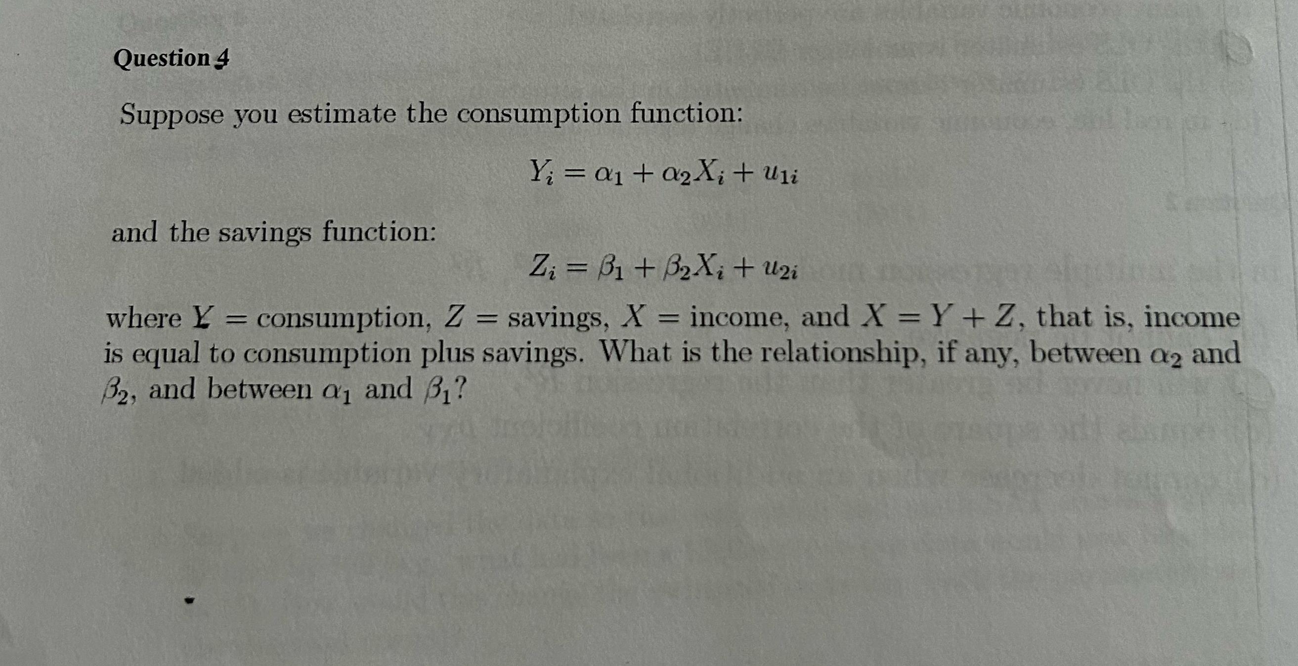 Solved Question 4Suppose you estimate the consumption | Chegg.com