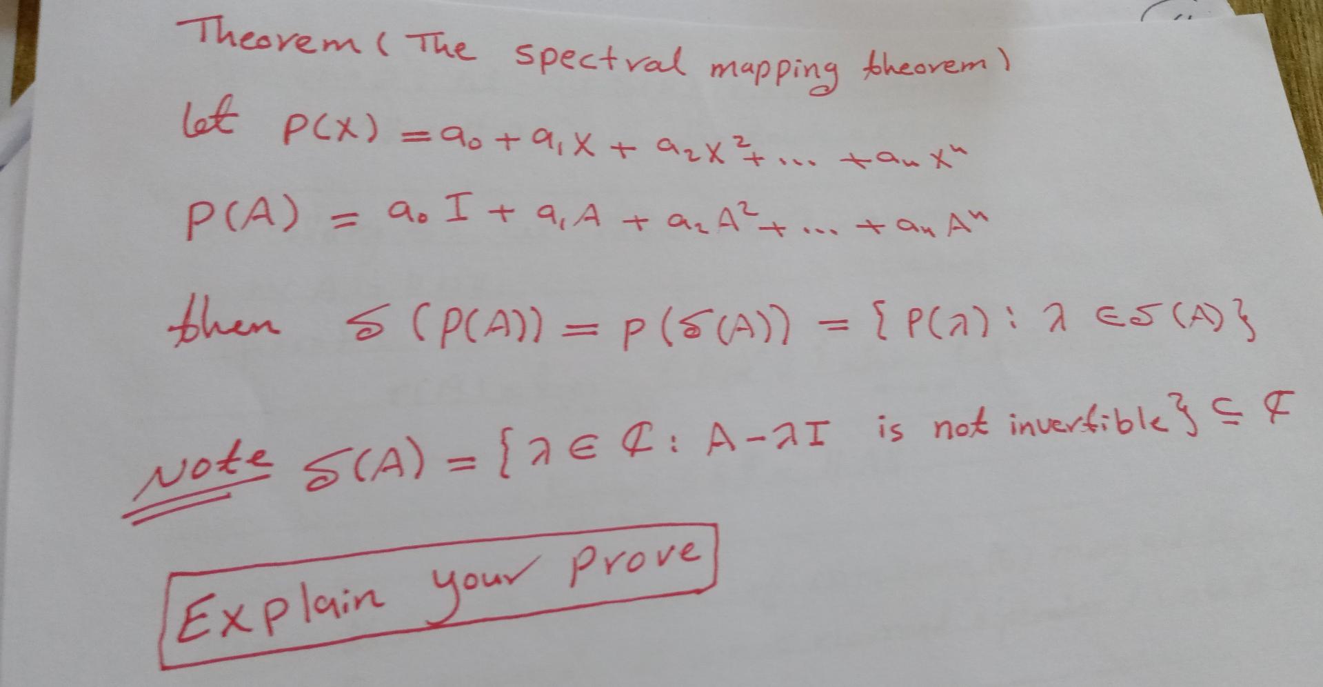 Solved Theorem ( The spectral mapping theorem) let P(X) = | Chegg.com Solved Theorem ( The spectral mapping theorem) let P(X) = | Chegg.com