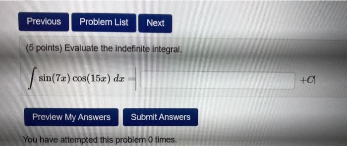 Solved Previous Problem List Next (5 points) Evaluate the | Chegg.com