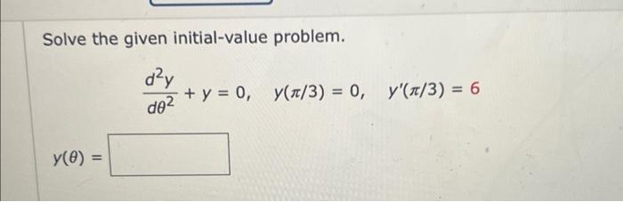 Solved Solve The Given Initial Value Problem 0319