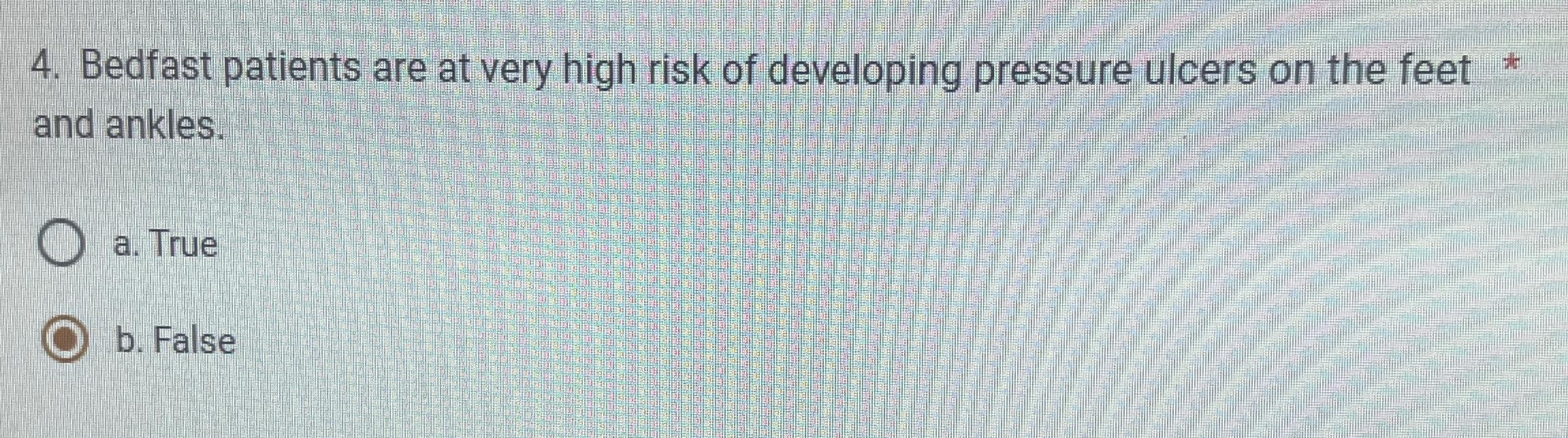 Solved Bedfast patients are at very high risk of developing | Chegg.com