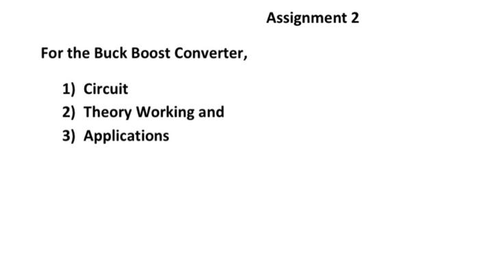 Solved For the Buck Boost Converter, 1) Circuit 2) Theory | Chegg.com